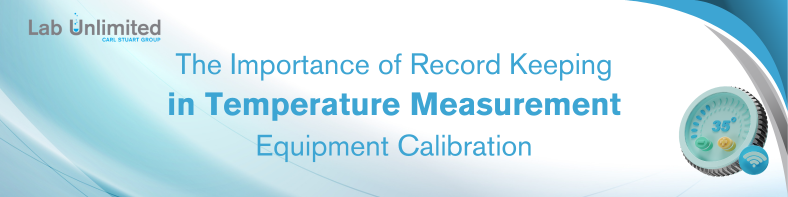 Record Keeping in Temperature Measurement Equipment Calibration | Lab ...