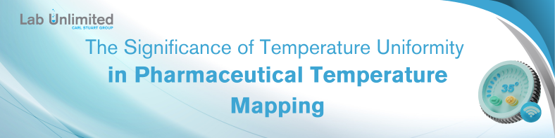 Significance of Temperature Uniformity in Pharmaceutical Temperature ...